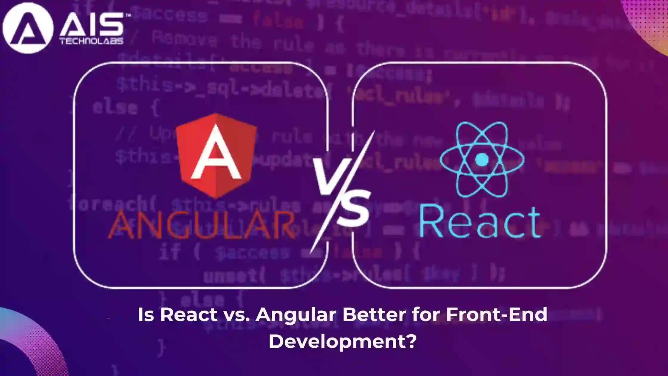 React Vs. Angular: Which Is Best for Front-End Development?