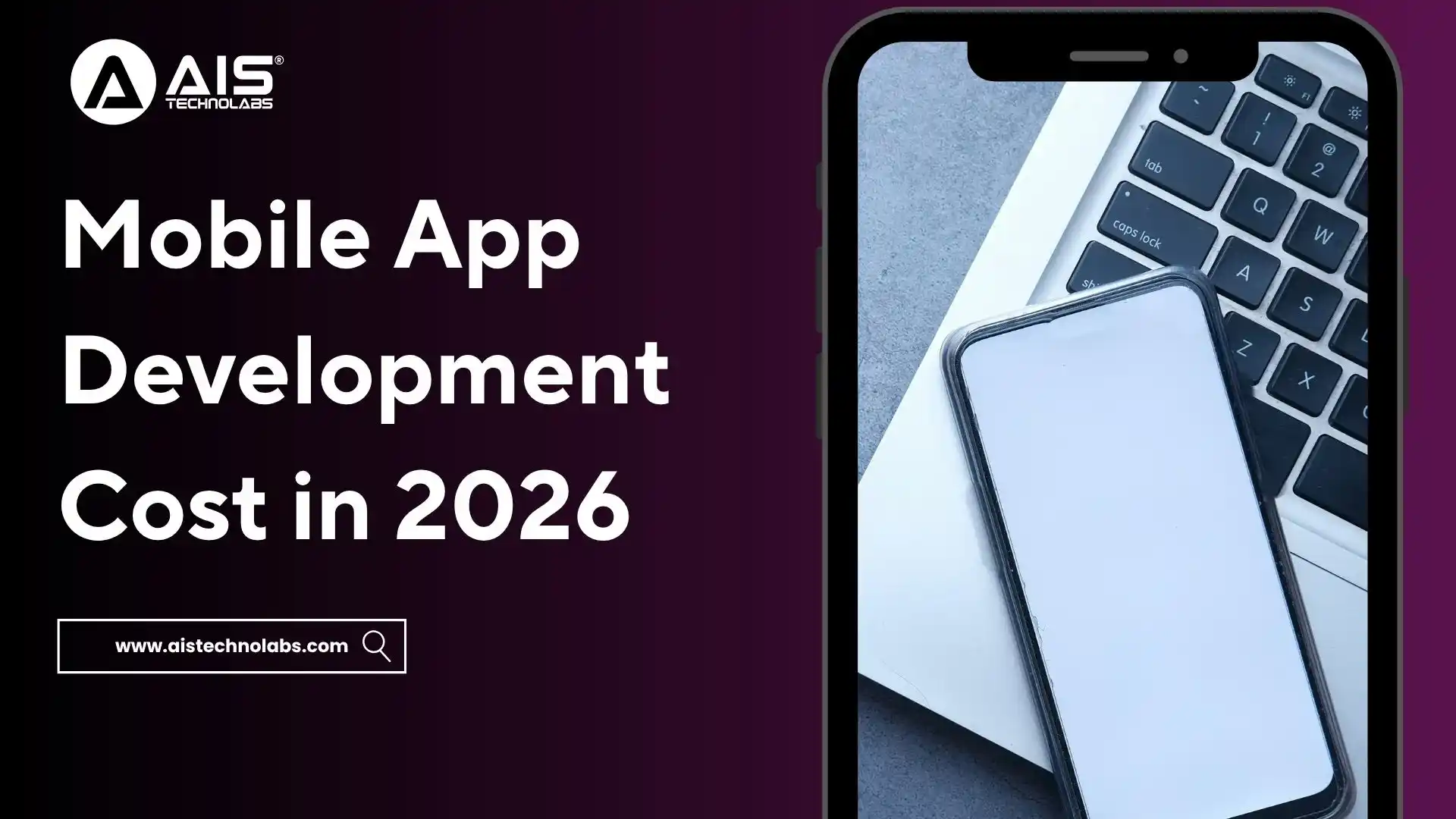 Mobile App Development Cost 2026: Full Breakdown