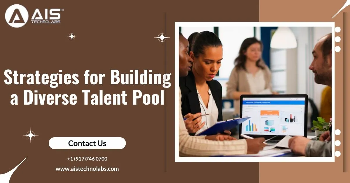 Strategies for Building a Diverse Talent Pool: A Comprehensive Guide